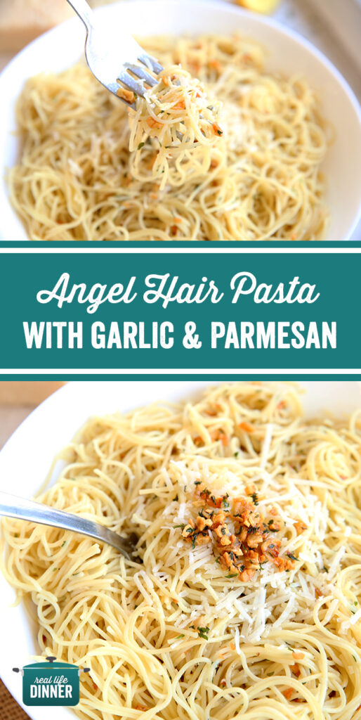 Angel Hair Pasta with Garlic and Parmesan - Real Life Dinner