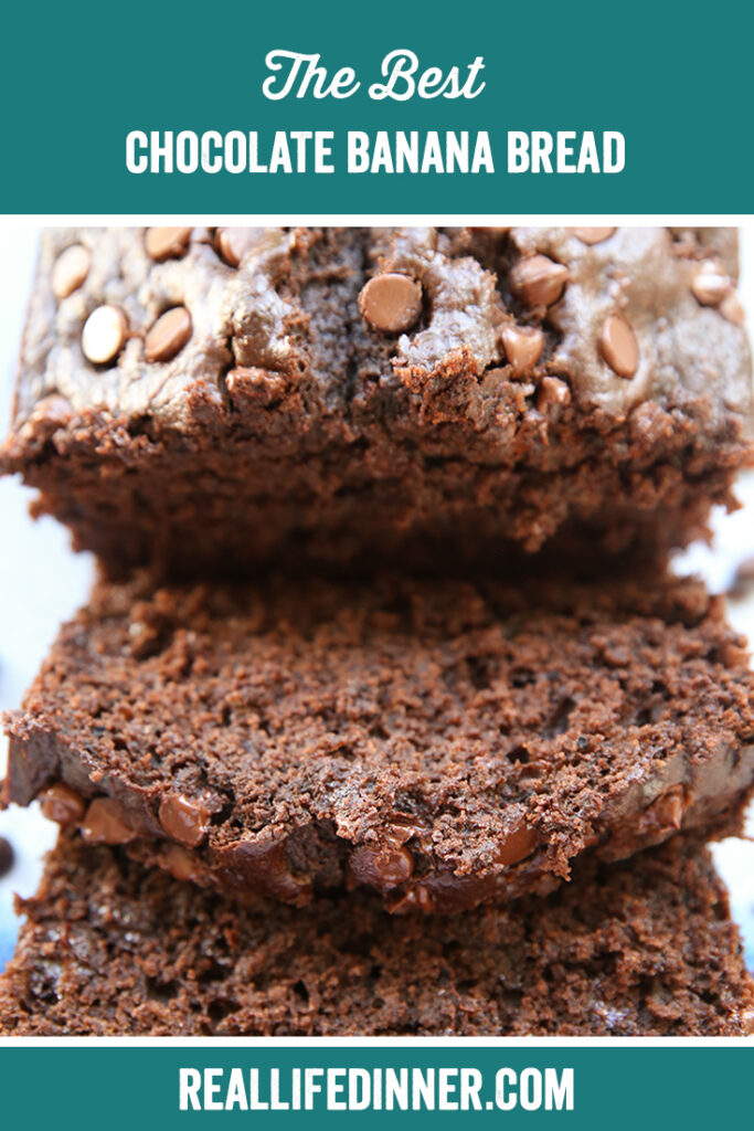 The Best Chocolate Banana Bread - Real Life Dinner