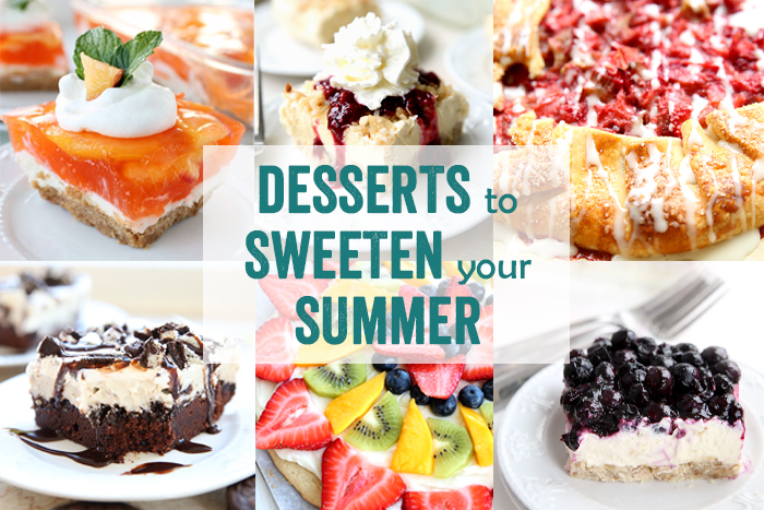 Desserts to Sweeten your Summer - Real Life Dinner