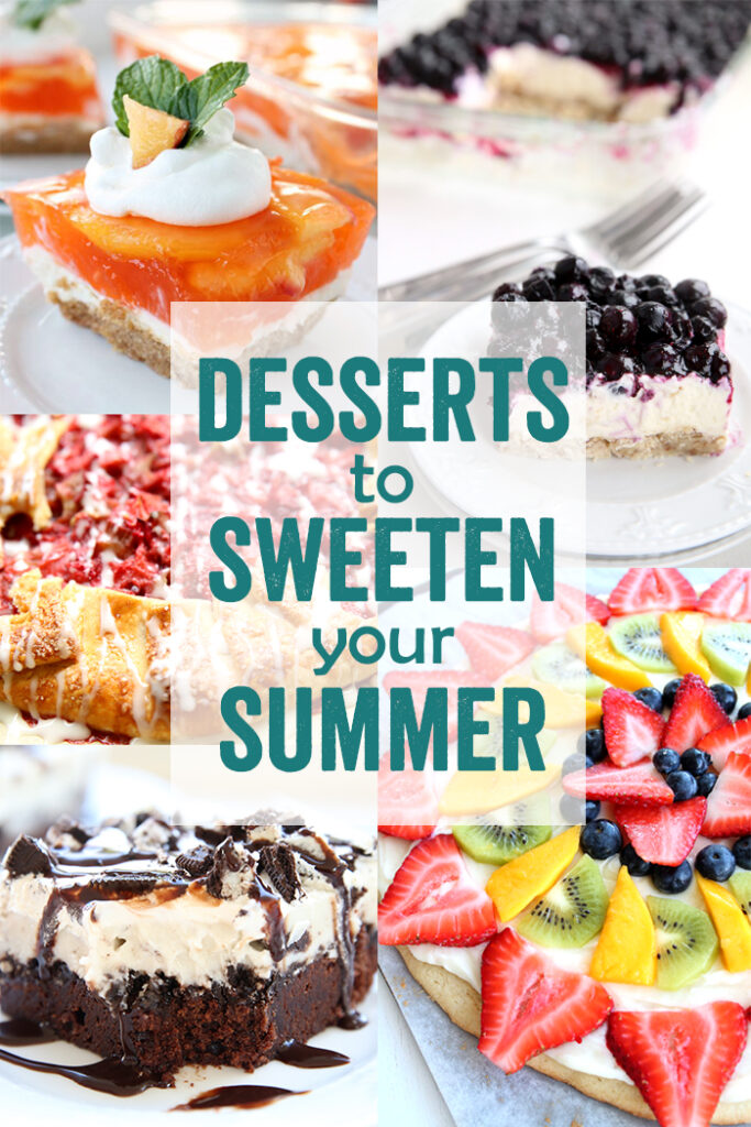 Desserts to Sweeten your Summer - Real Life Dinner