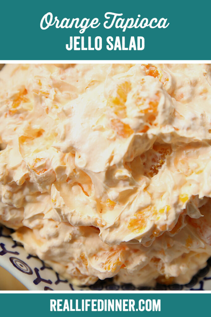 Orange Tapioca Jello Salad - Real Life Dinner