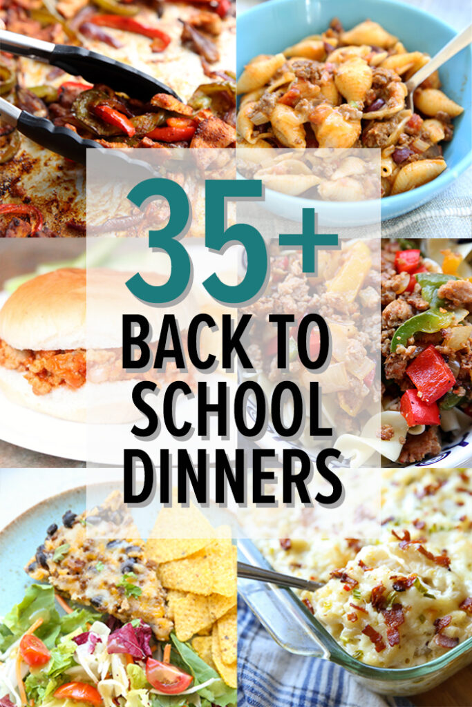 35+ Back to School Dinners - Real Life Dinner